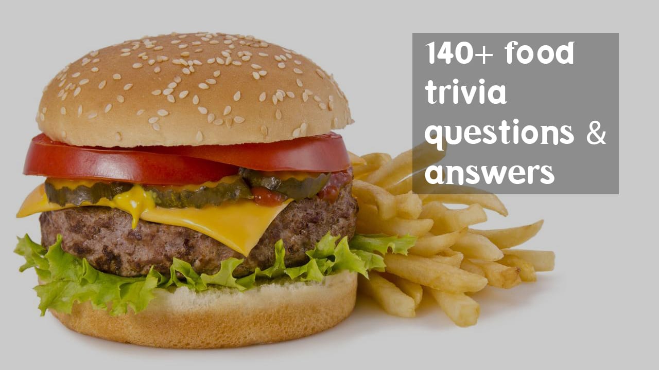 140 Top Food Trivia Questions Fast Foods Healthy Foods 