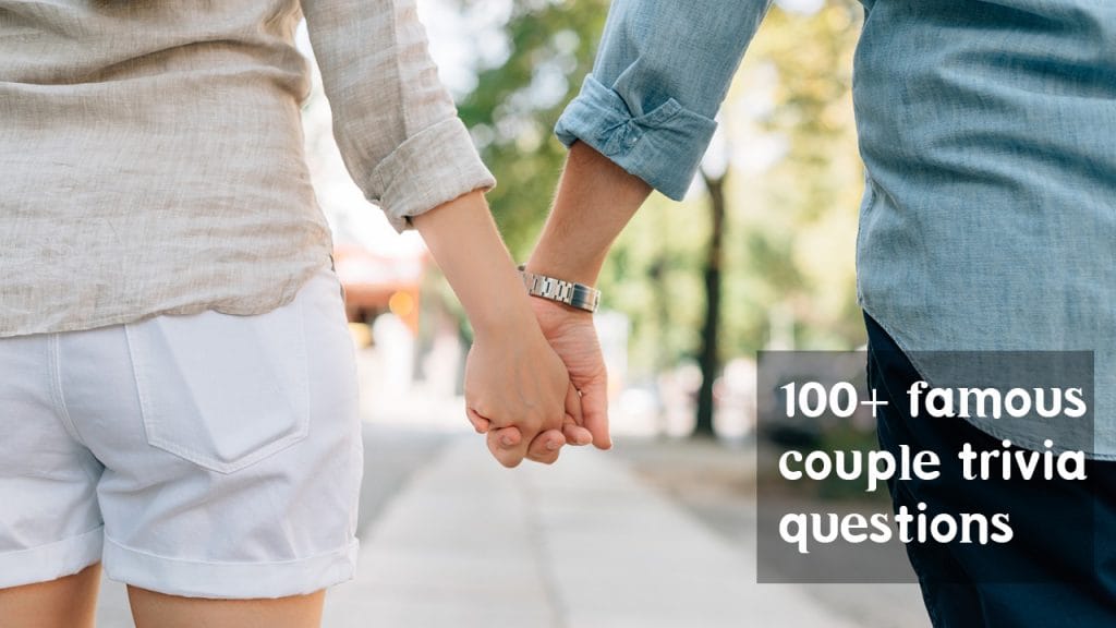 105 Famous Couple Trivia Questions With Answers 2022 