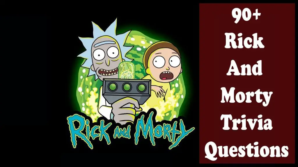 100+ Rick and Morty trivia questions and answers [Unique] - Best Trivia ...