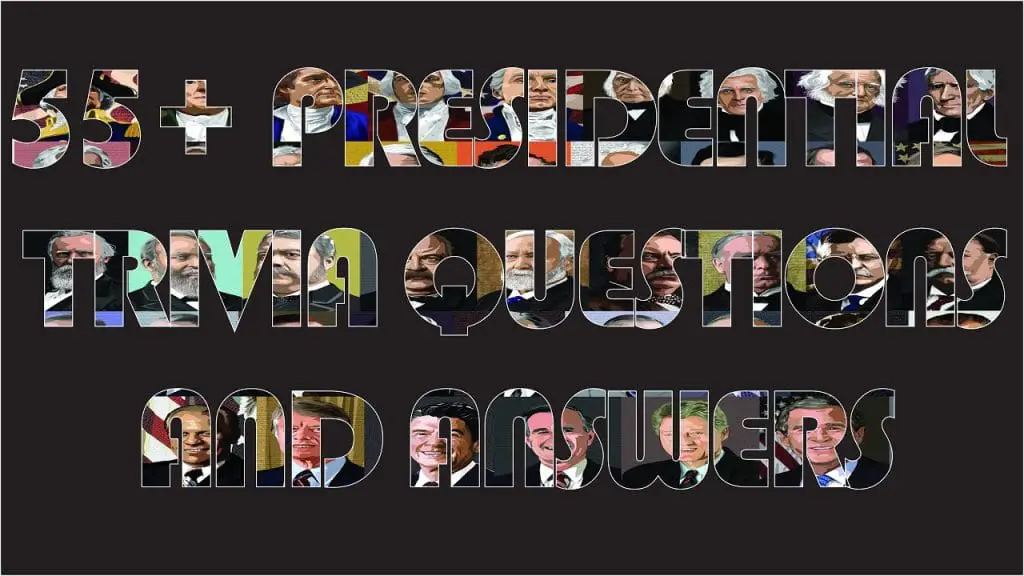75+ Presidential Trivia Questions And Answers