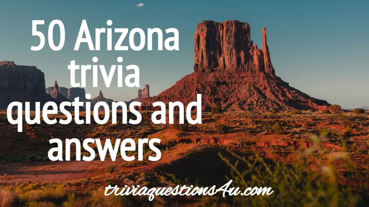 50 Arizona trivia questions